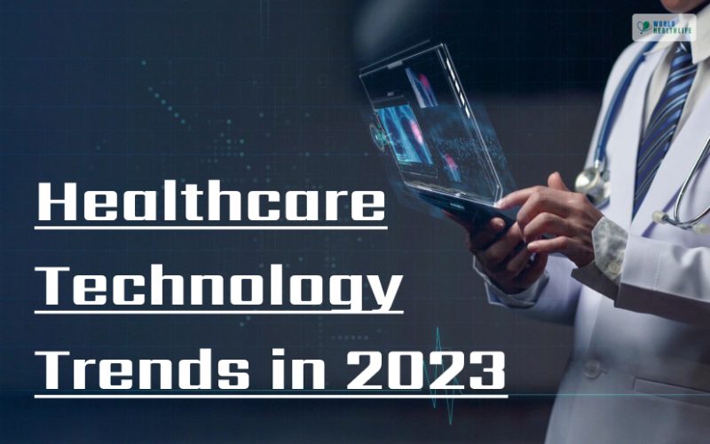 Healthcare trends in 2023: Everything you need to know about it!