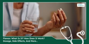 Flanax - Drug Usage, Side Effects, Precautions + More!
